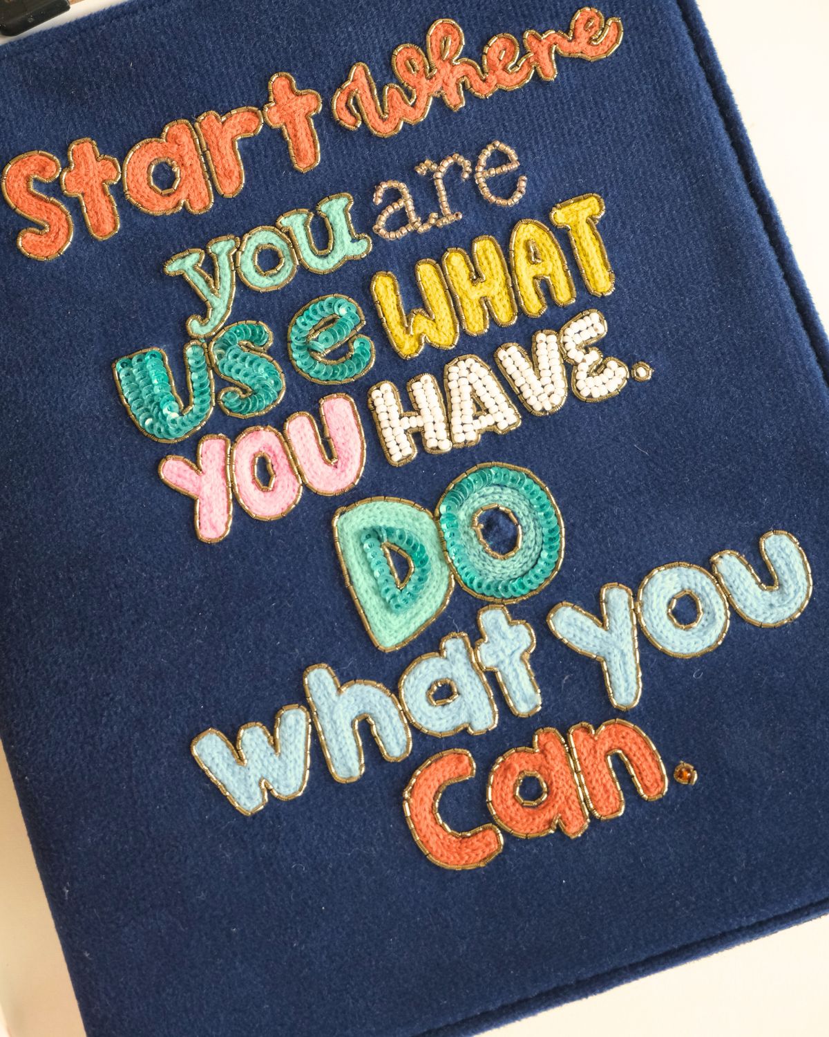 Start where you are use what you have do what you can-Embroidered Reus ...
